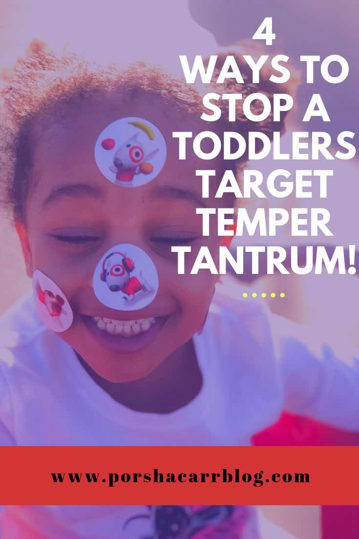 4 ways to stop your toddlers temper tantrum in target. - Porsha Carr Blog